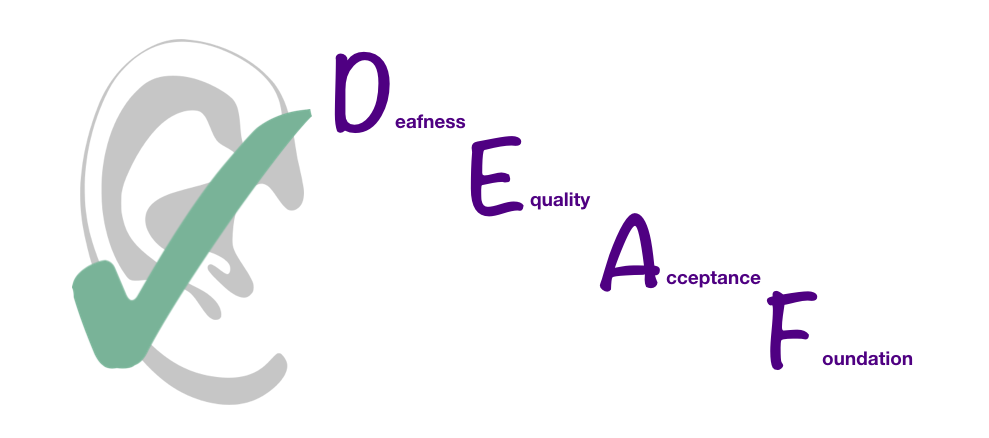 DEAF - Deafness Equality Acceptance Foundation - Able Magazine